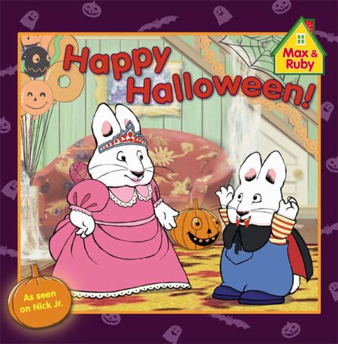 Happy Halloween! (Max and Ruby): Rosemary Wells: Amazon.com: Books
