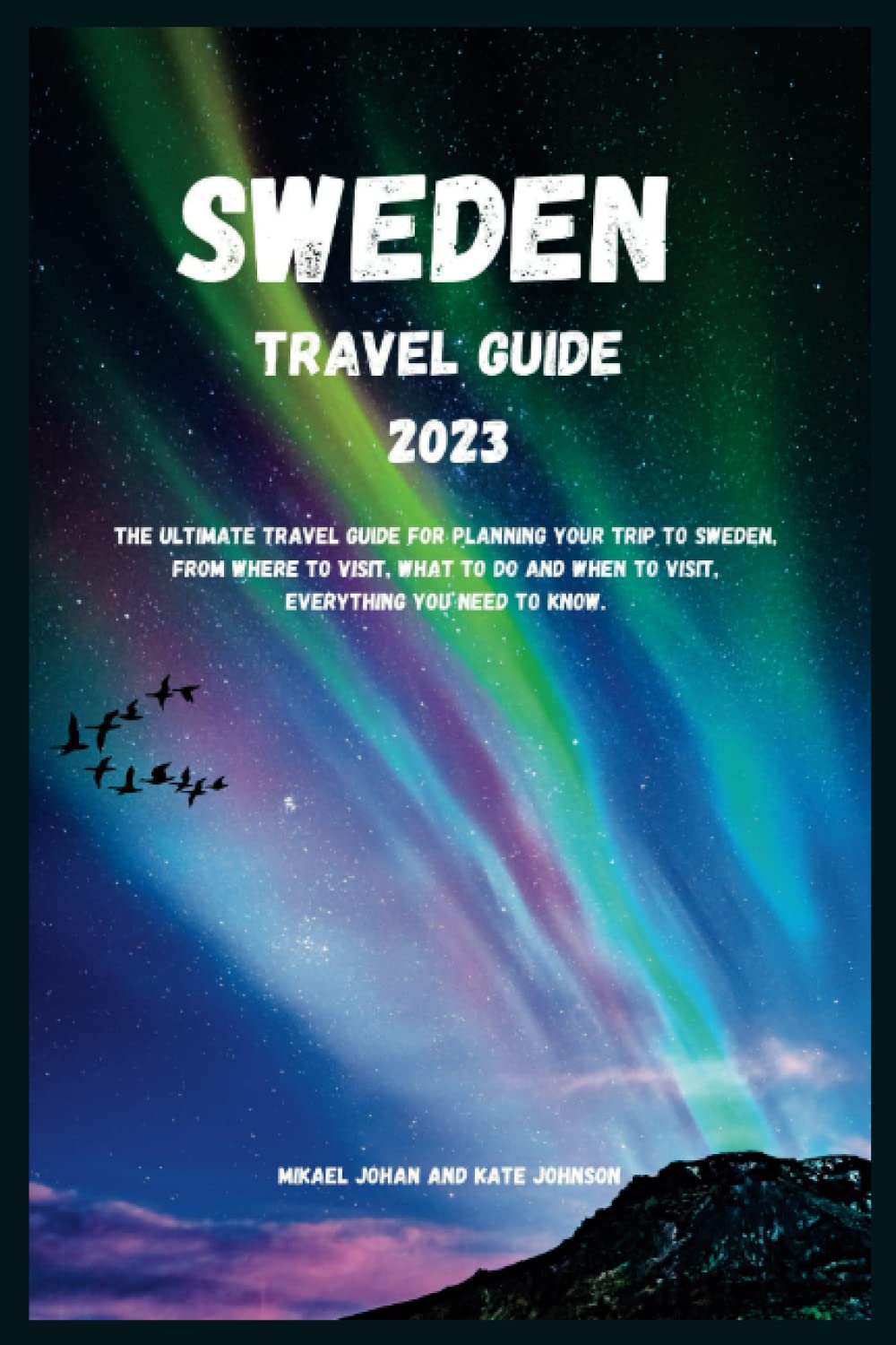 Sweden Travel Guide 2023 The Ultimate Travel Guide For Planning ...