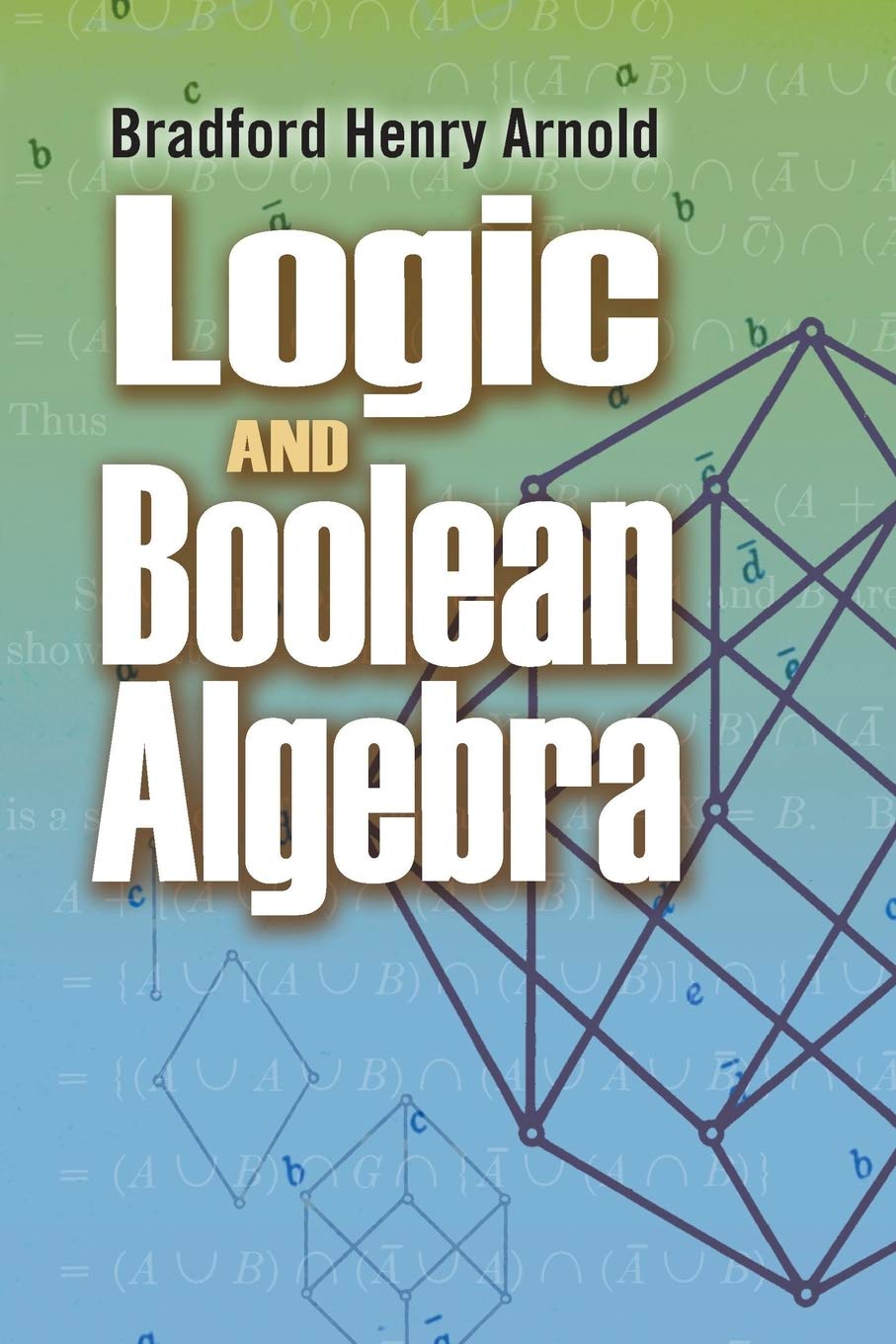Logic and Boolean Algebra (Dover Books on Mathematics): Arnold ...