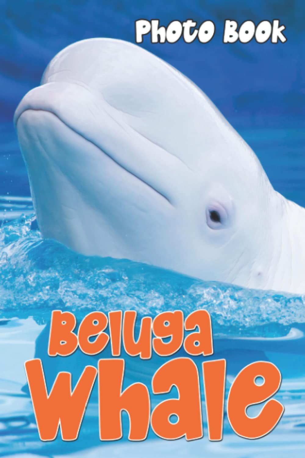 Beluga Whale Photo Book Big Creatures Photobook With Premium Quality ...