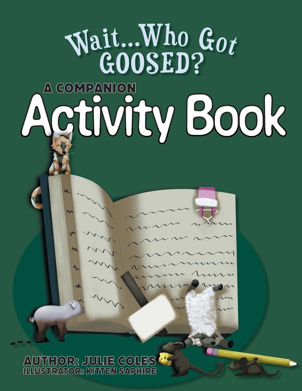 Wait...Who Got Goosed Companion Activity Book: Coles, Julie ...