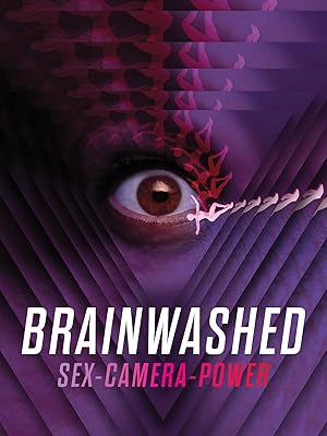 Watch Brainwashed: Sex-Camera-Power | Prime Video