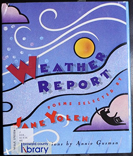 Weather Report: Yolen, Jane: 9781563971013: Amazon.com: Books