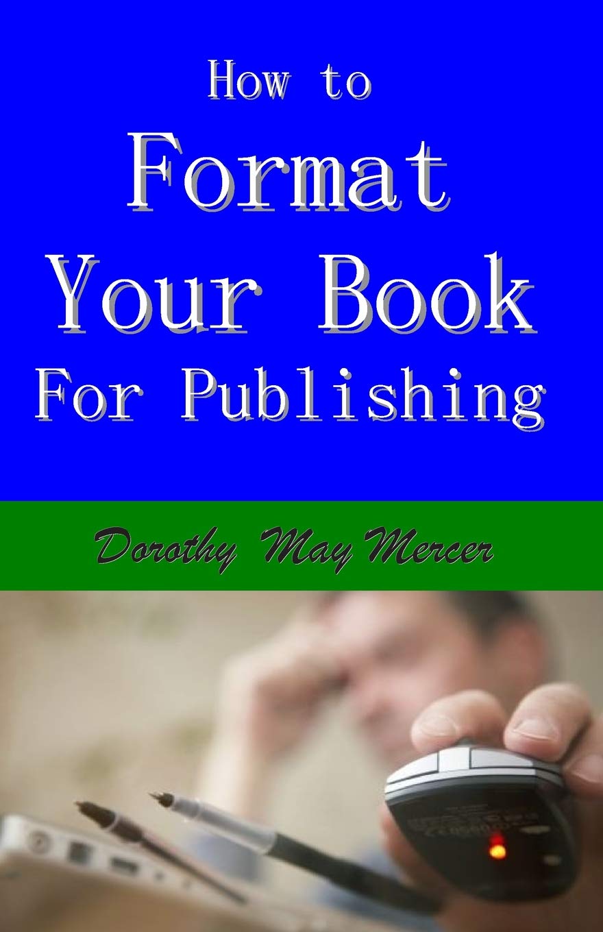 How to Format Your Book: for Publishing (How to For You): Mercer ...