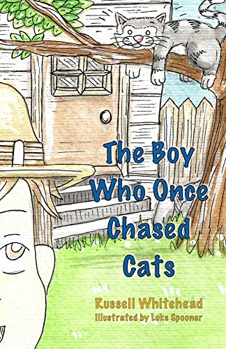 The Boy Who Once Chased Cats (English Edition) eBook : Whitehead ...