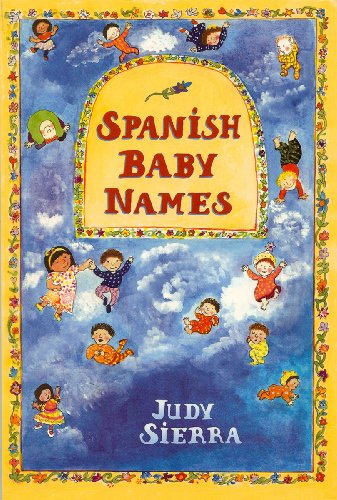 Spanish Baby Names: Traditional and Modern First Names of Spain and the ...