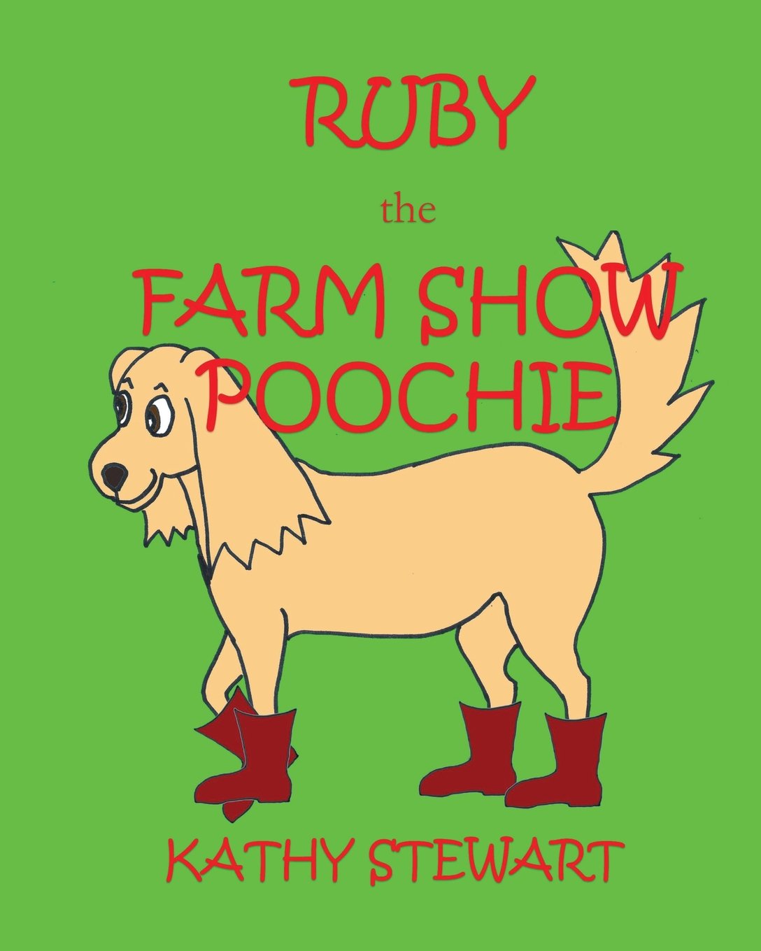 Ruby the Farm Show Poochie (Ruby Series): Stewart, Kathy: 9780994539632 ...