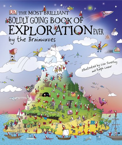 The Most Brilliant Boldly Going Book of Exploration Ever By the ...