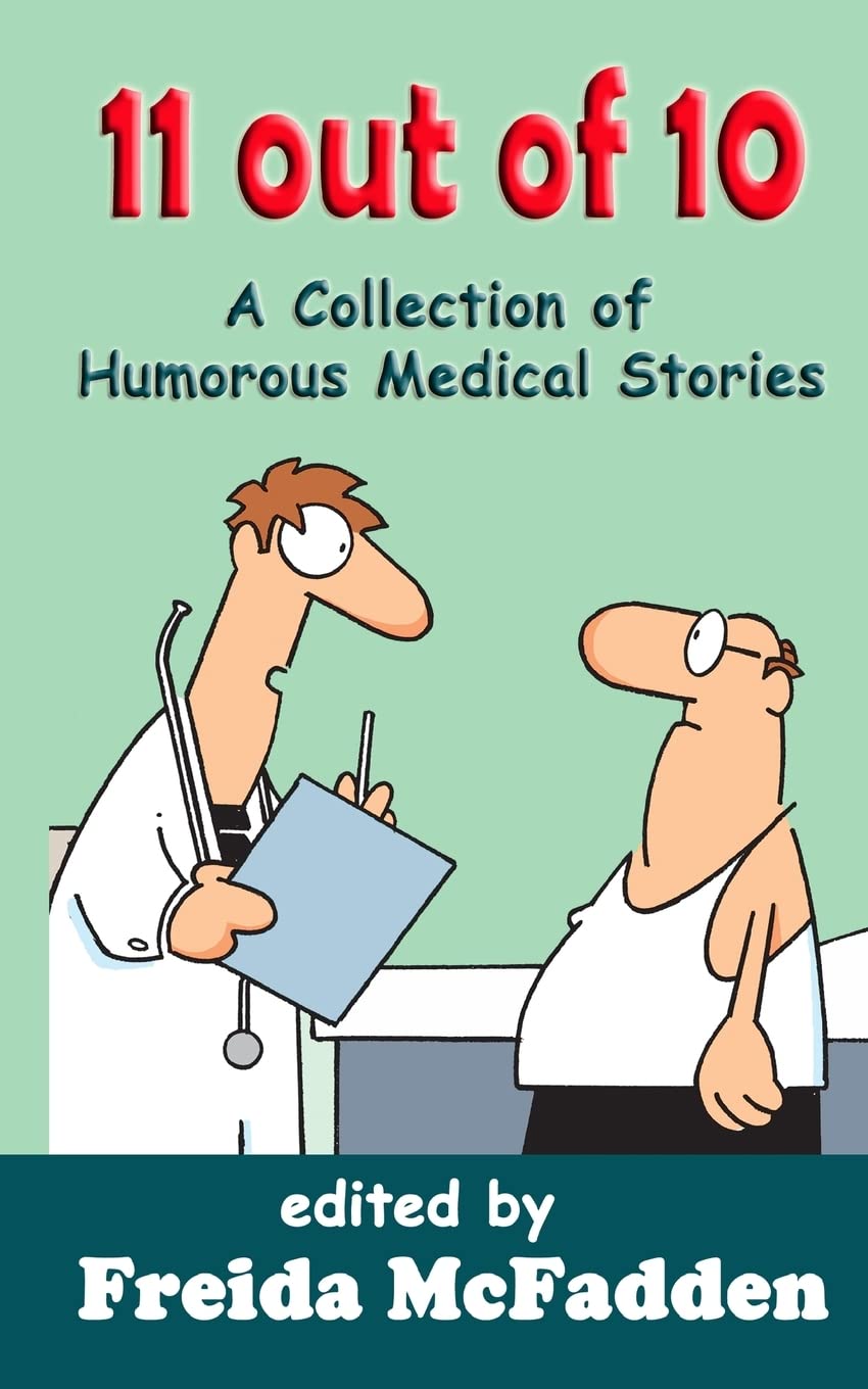 11 out of 10: A Collection of Humorous Medical Short Stories: McFadden ...
