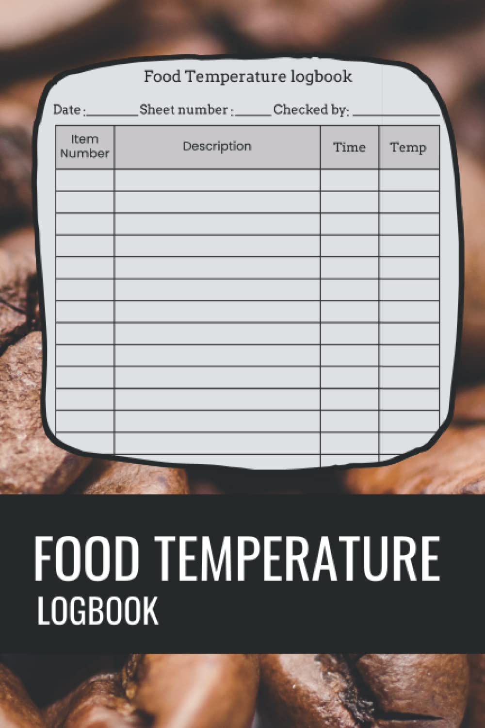 Food Temperature Log Book: Food Inventory Temperature Monitoring Record ...