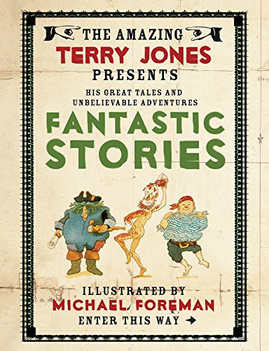 The Fantastic World of Terry Jones: Fantastic Stories (Amazing Terry ...