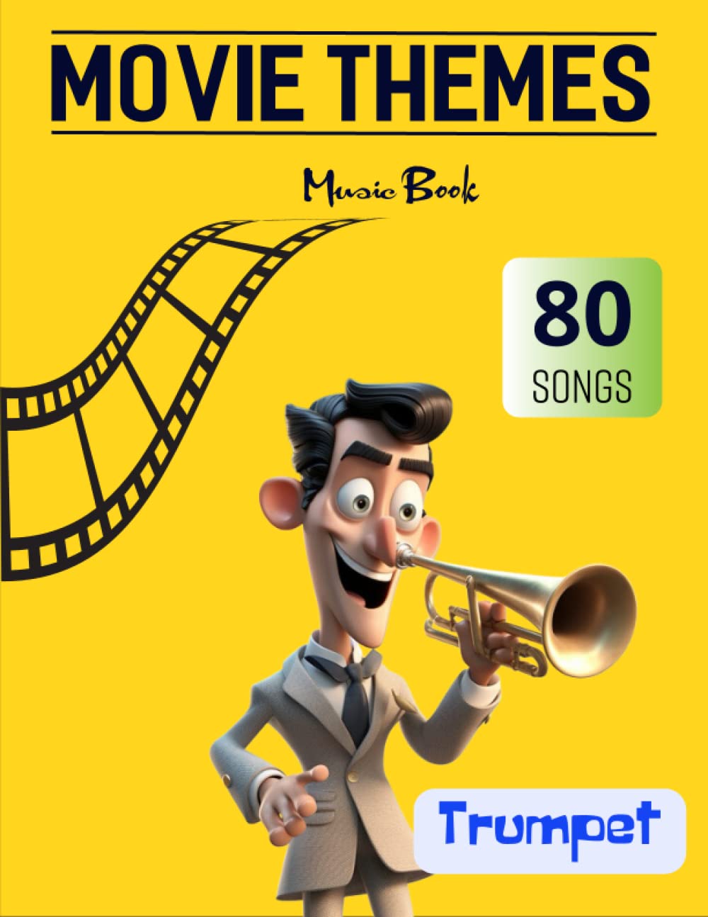 Trumpet Movie Themes Music Book: 80 Songs From Famous Movies( Trumpet ...