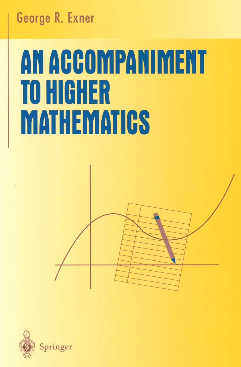 An Accompaniment to Higher Mathematics (Undergraduate Texts in ...