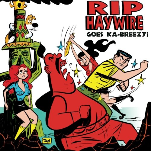Rip Haywire goes Ka-Breezy!: Thompson, Dan: 9781502329851: Amazon.com ...