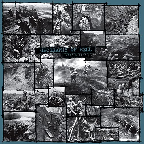 Verdun, 1916 de Geography Of Hell no Amazon Music Unlimited