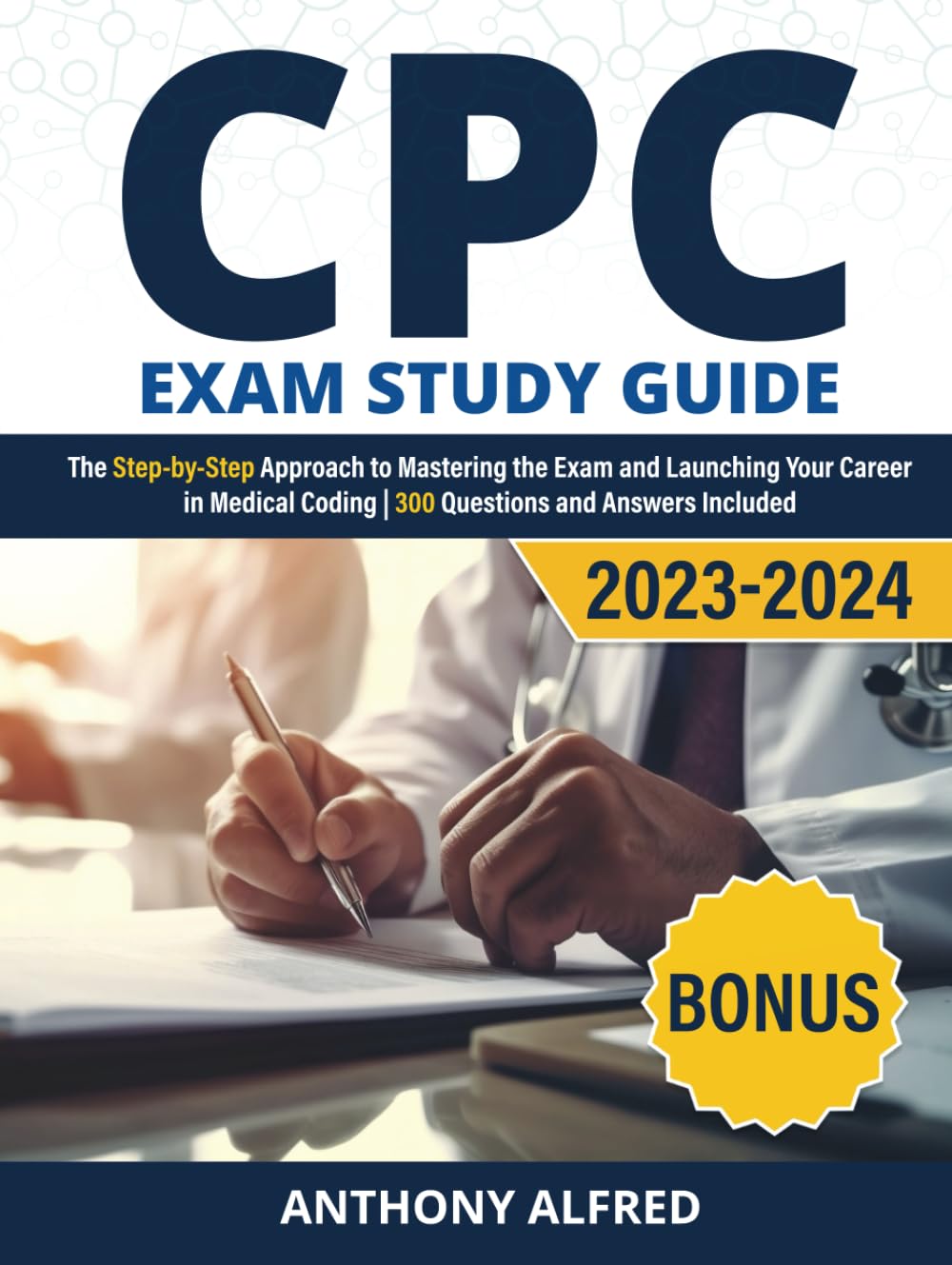CPC Exam Study Guide: The Step-by-Step Approach to Mastering the Exam ...
