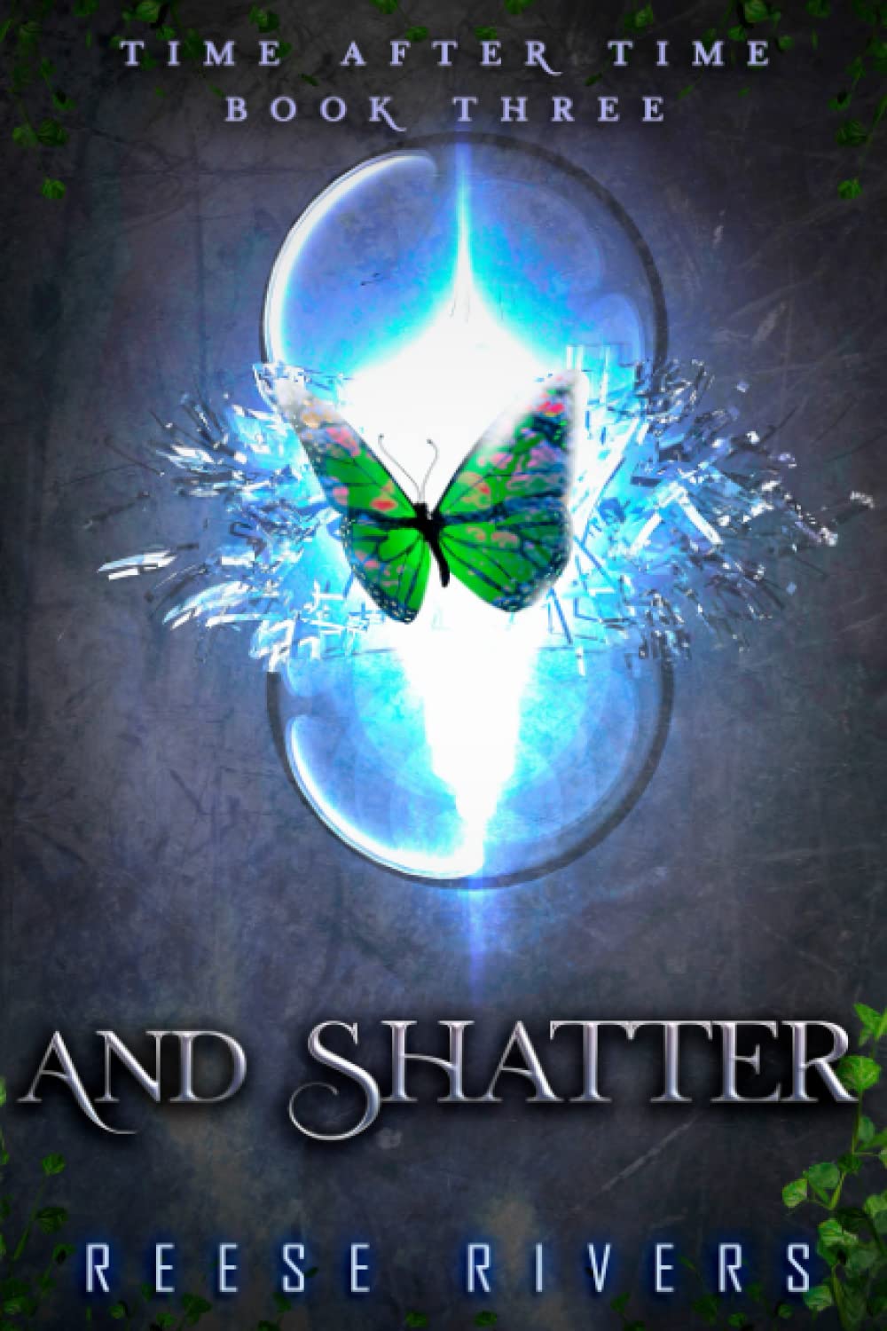 Amazon.com: And Shatter: Time After Time: 9781989375181: Rivers, Reese ...