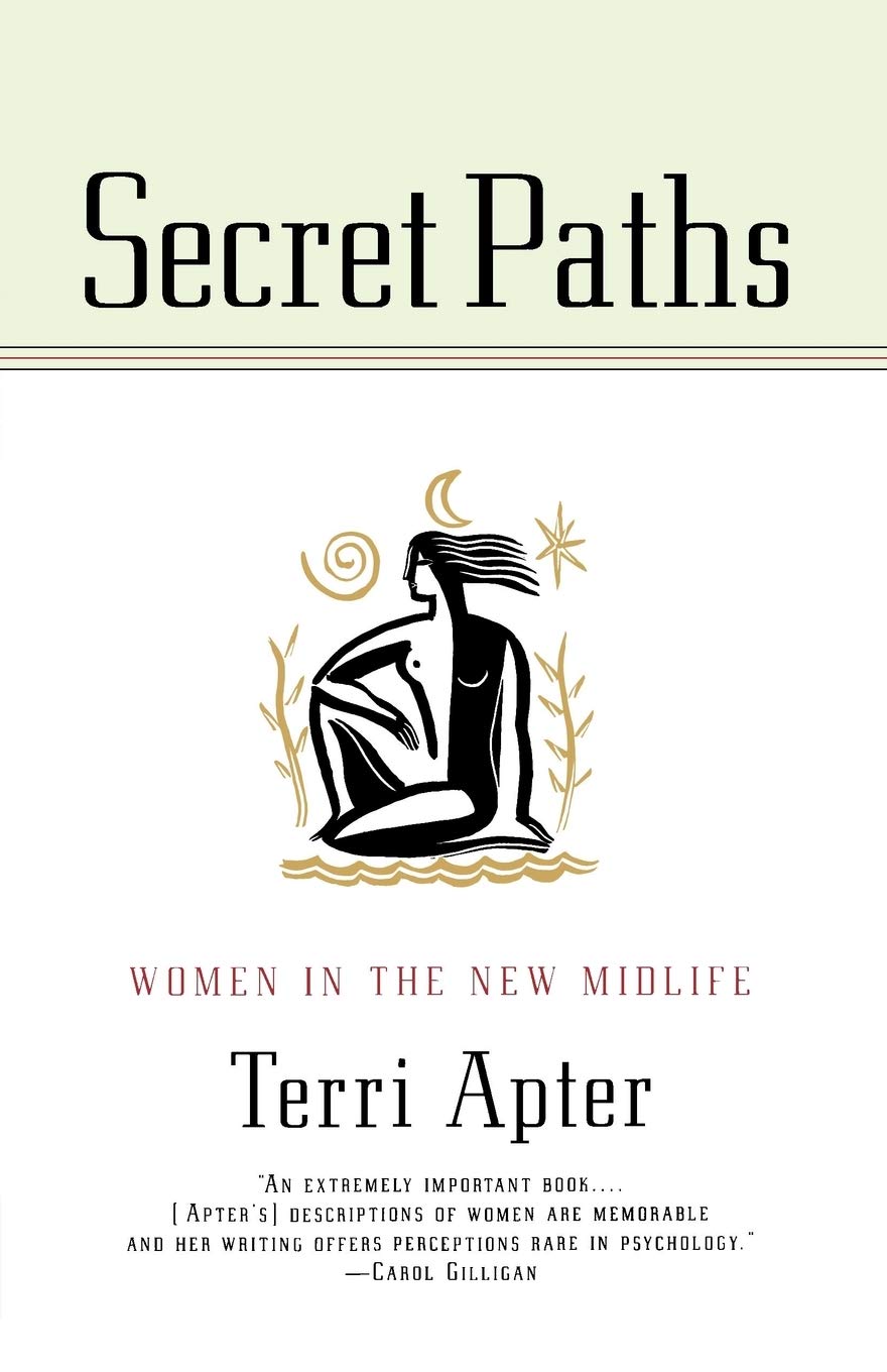 Amazon.com: Secret Paths: Women in the New Midlife: 9780393315004 ...