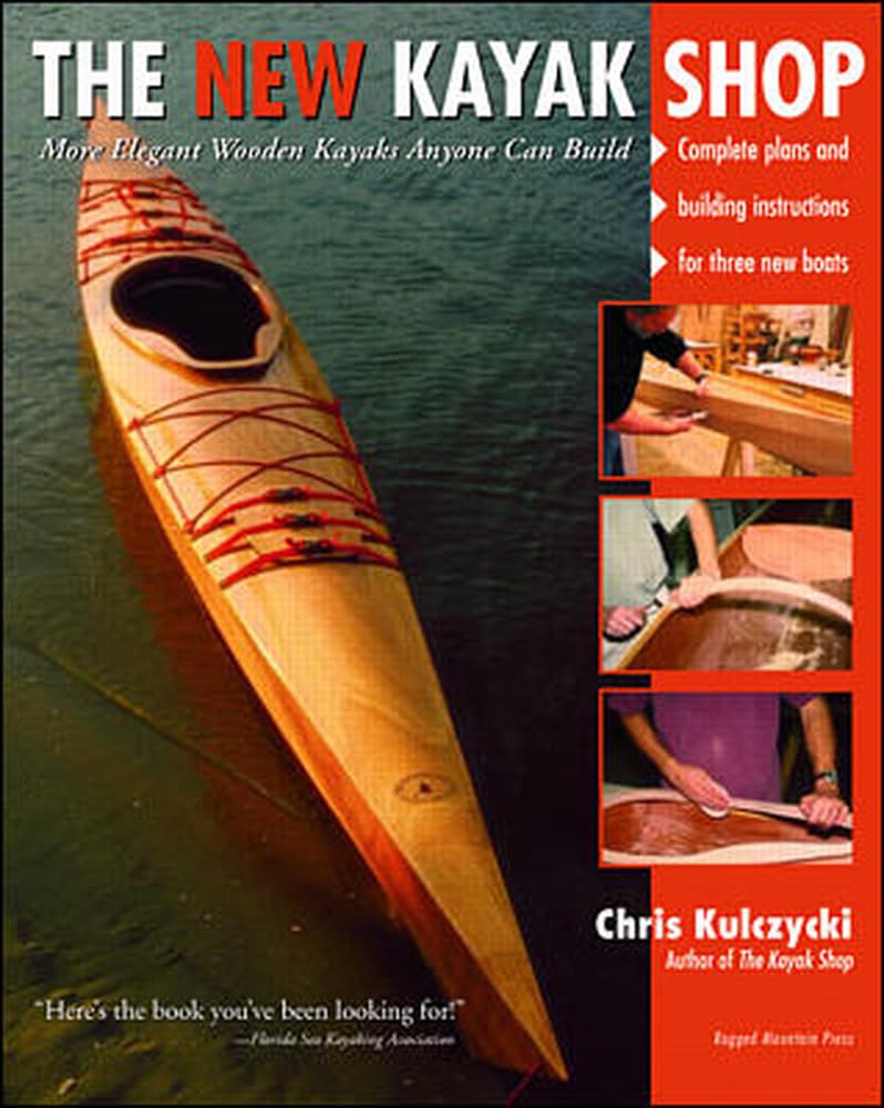 The New Kayak Shop: More Elegant Wooden Kayaks Anyone Can Build ...
