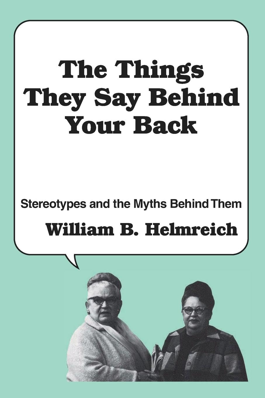 Amazon.com: The Things They Say behind Your Back: Stereotypes and the ...