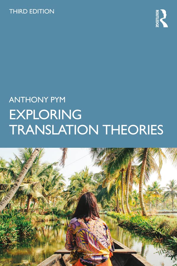 Exploring Translation Theories eBook : Pym, Anthony: Amazon.com.au: Books
