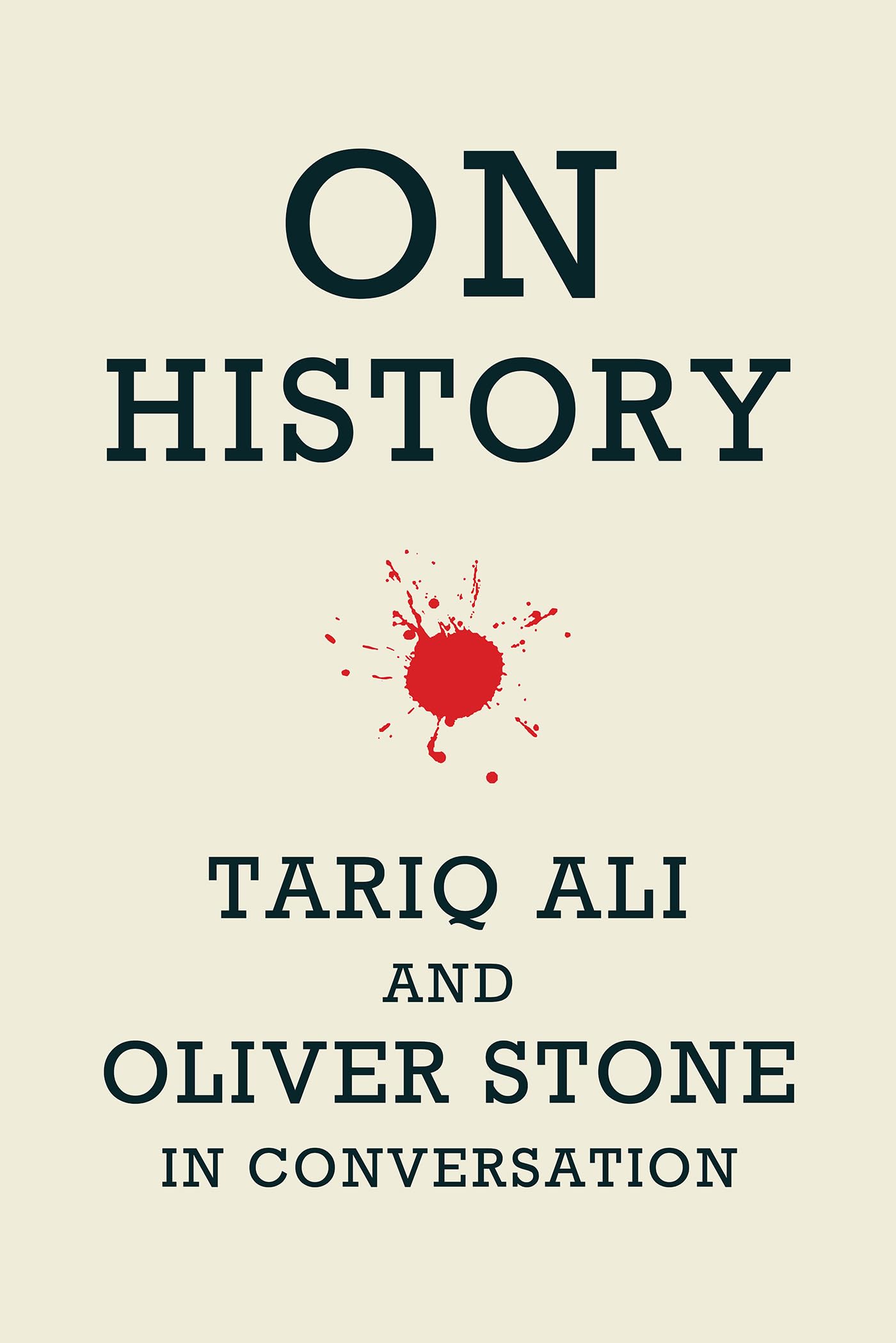 On History: Tariq Ali and Oliver Stone in Conversation: Stone, Oliver ...