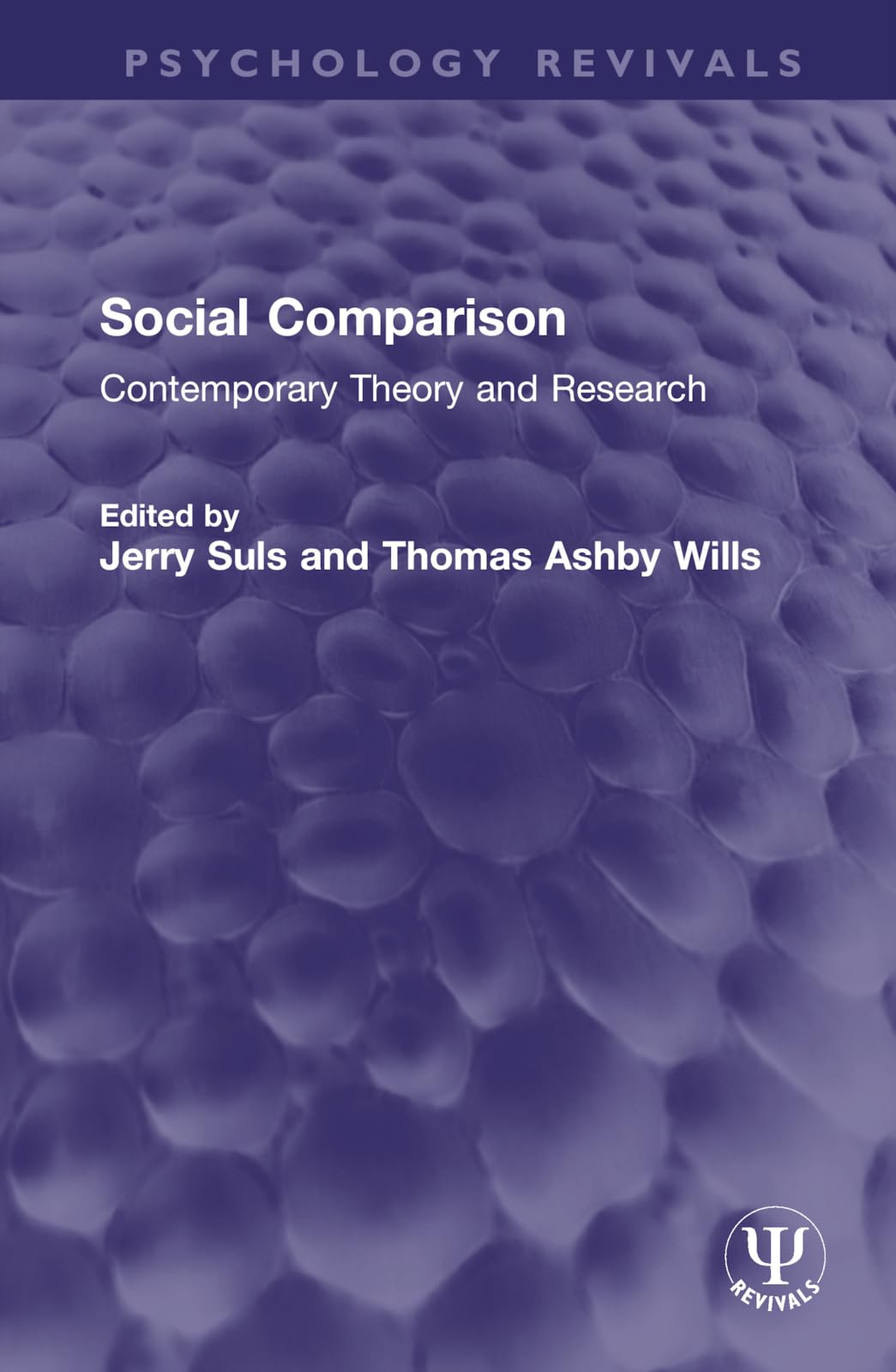Social Comparison: Contemporary Theory and Research (Psychology ...
