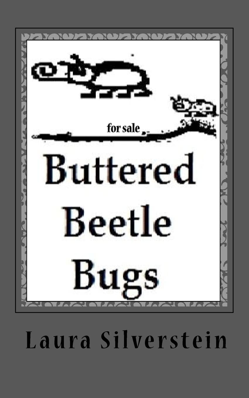 Buttered Beetle Bugs: Short poems and silly rhymes: Silverstein, Ms ...