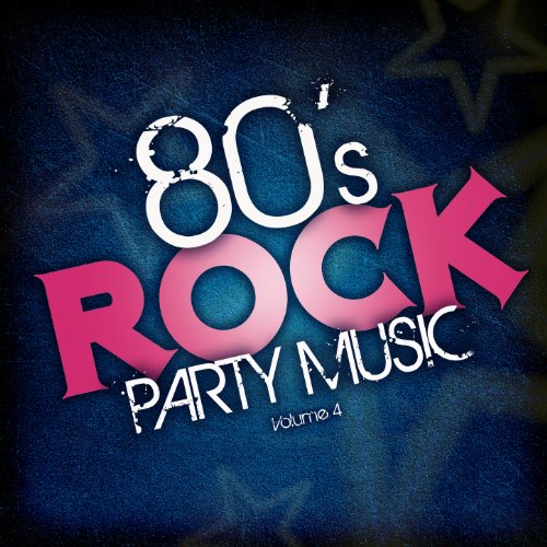 Amazon.co.jp: 80's Rock Party Music, Vol. 4 : Hit Co. Masters: デジタルミュージック