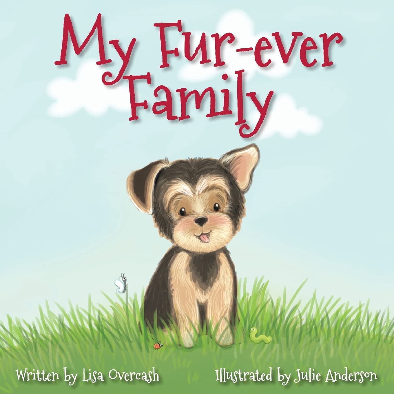 My Fur-ever Family: Overcash, Lisa, Anderson, Julie: 9780998554044 ...