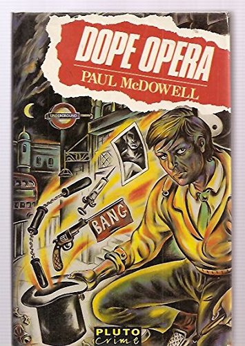 Dope Opera: Mcdowell, Paul: 9780745301242: Amazon.com: Books