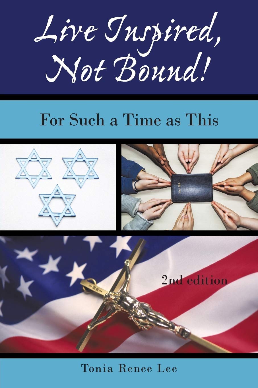 Live Inspired, Not Bound!: For Such a Time as This: Lee, Tonia Renee ...