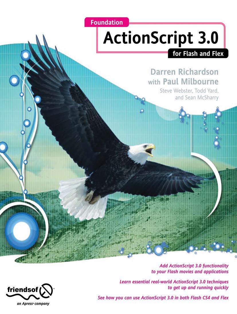 Foundation ActionScript 3.0 for Flash and Flex (Foundations): Milbourne, Paul, Richardson ...