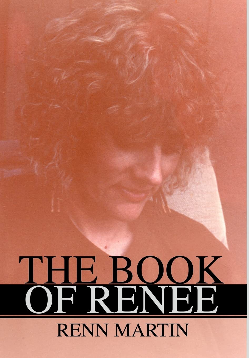 The Book of Renee: Amazon.co.uk: Martin, Renn: 9780595652969: Books