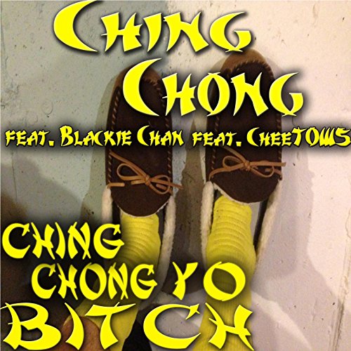 Riproduci Ching Chong Yo Bitch di Ching Chong su Amazon Music