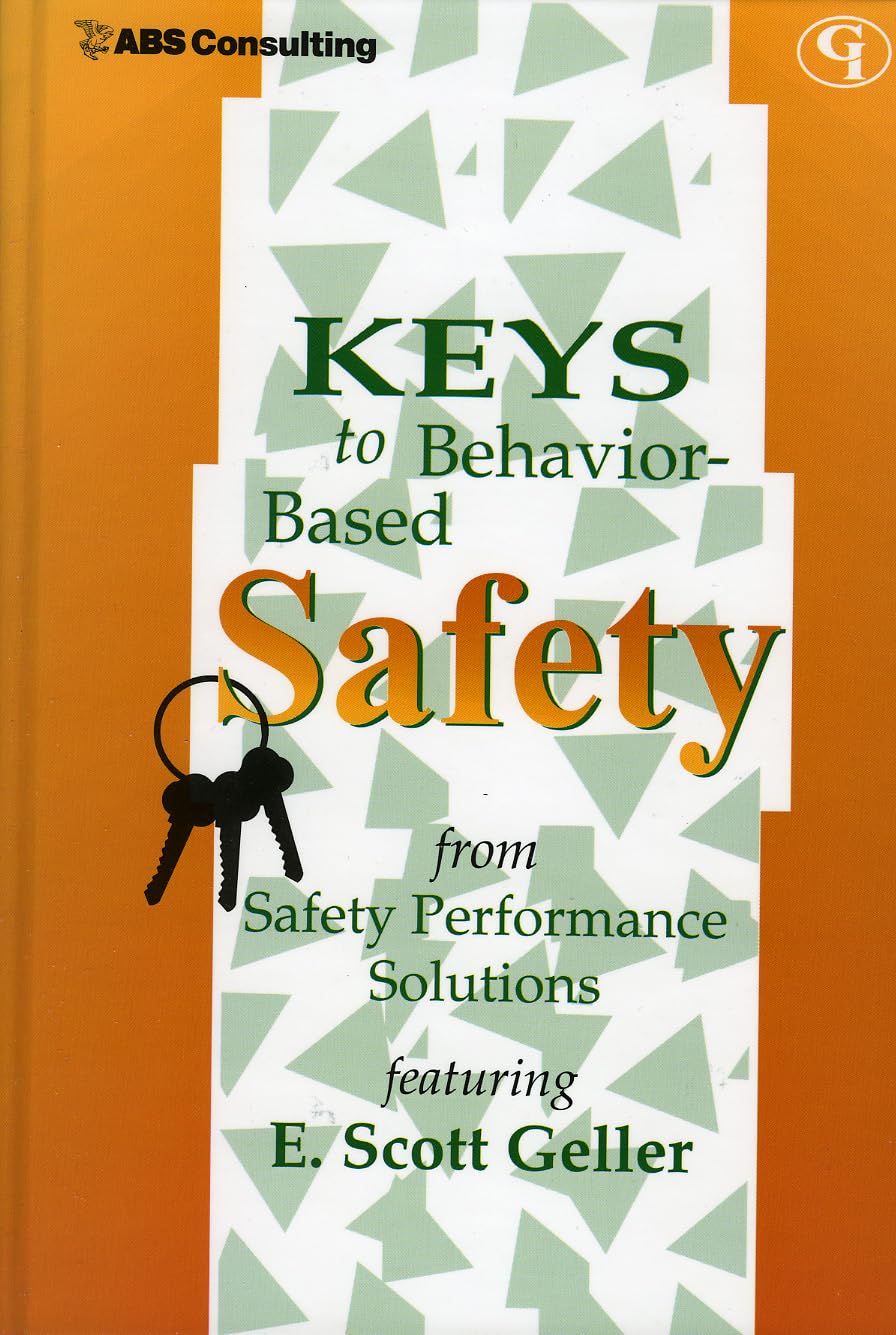 Keys to Behavior-Based Safety: Geller, E. Scott: 9780865878884: Amazon ...