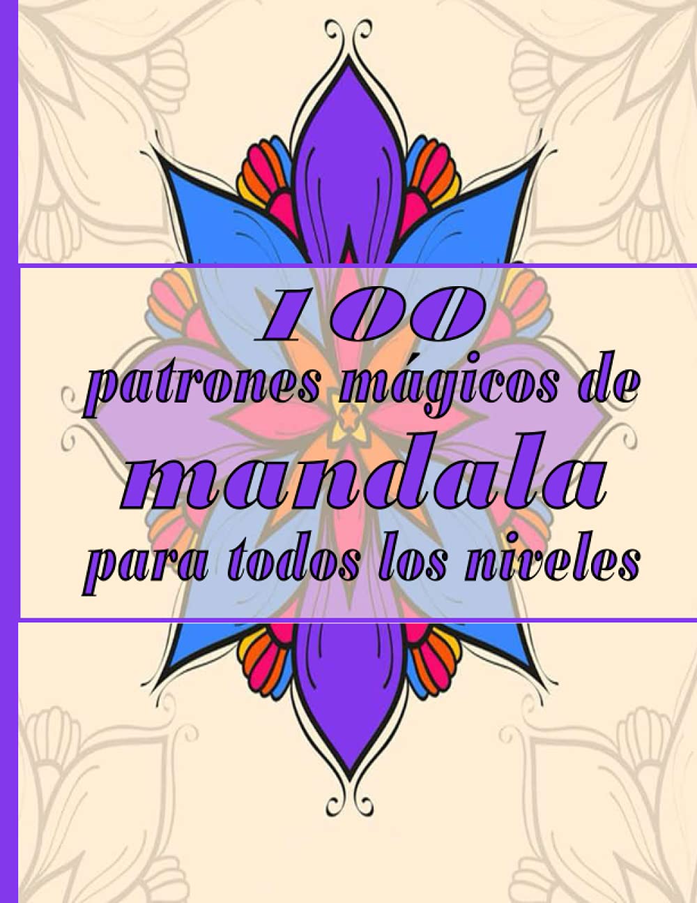 100 Patrones Magicos De Mandala Para Todos Los Niveles Libro ...