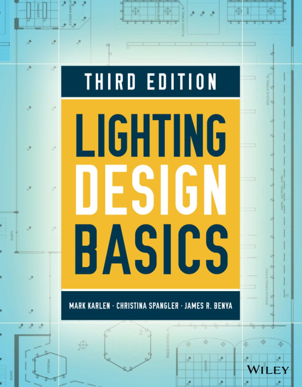 Lighting Design Basics: Karlen, Mark, Spangler, Christina, Benya, James ...