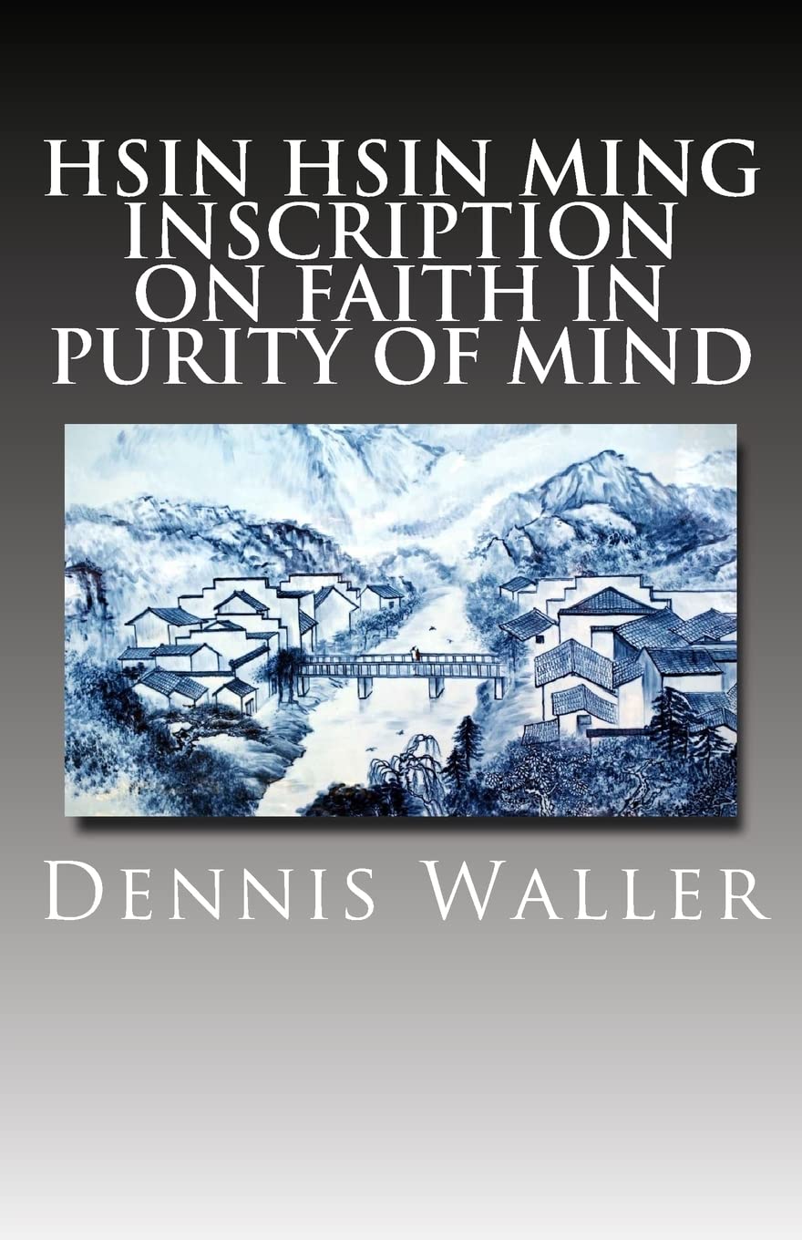 Amazon.com: Hsin Hsin Ming: Inscription on Faith in Purity of Mind ...