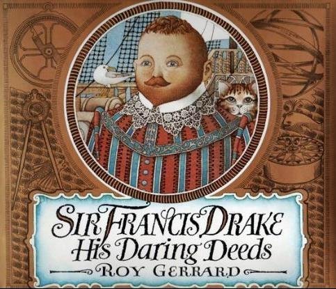 Sir Francis Drake: His Daring Deeds: Gerrard, Roy: 9780374369620 ...