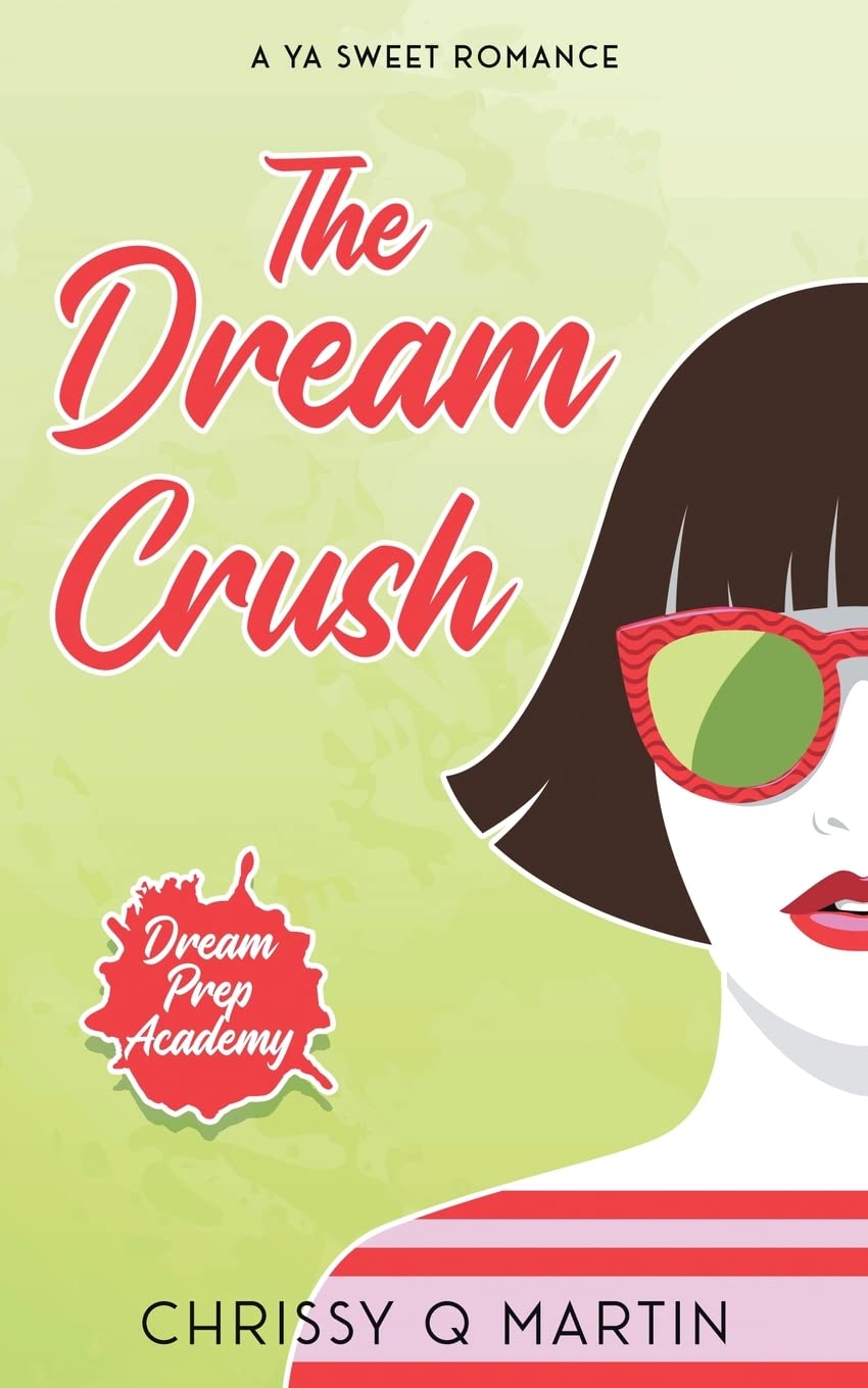 Amazon.com: The Dream Crush: A YA Sweet Romance (Dream Prep Academy): 9781735452791: Martin ...