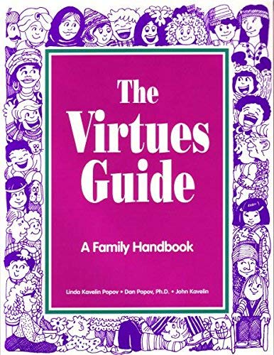 The Virtues Guide: A Handbook for Parents Teaching Virtues: Linda ...