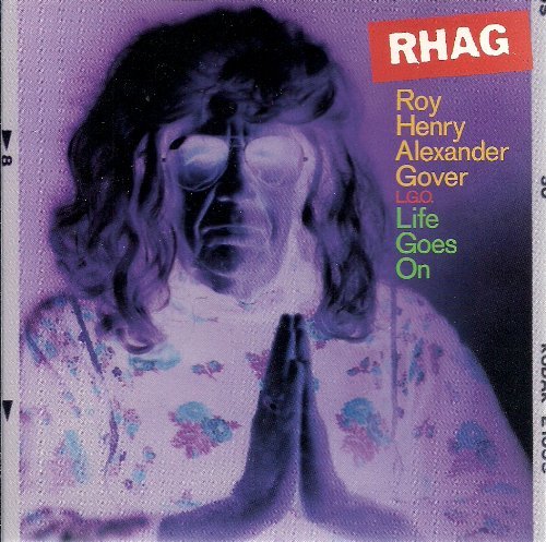 Life Goes On : RHAG - Roy Henry Alexander Gover: Amazon.in: Music}