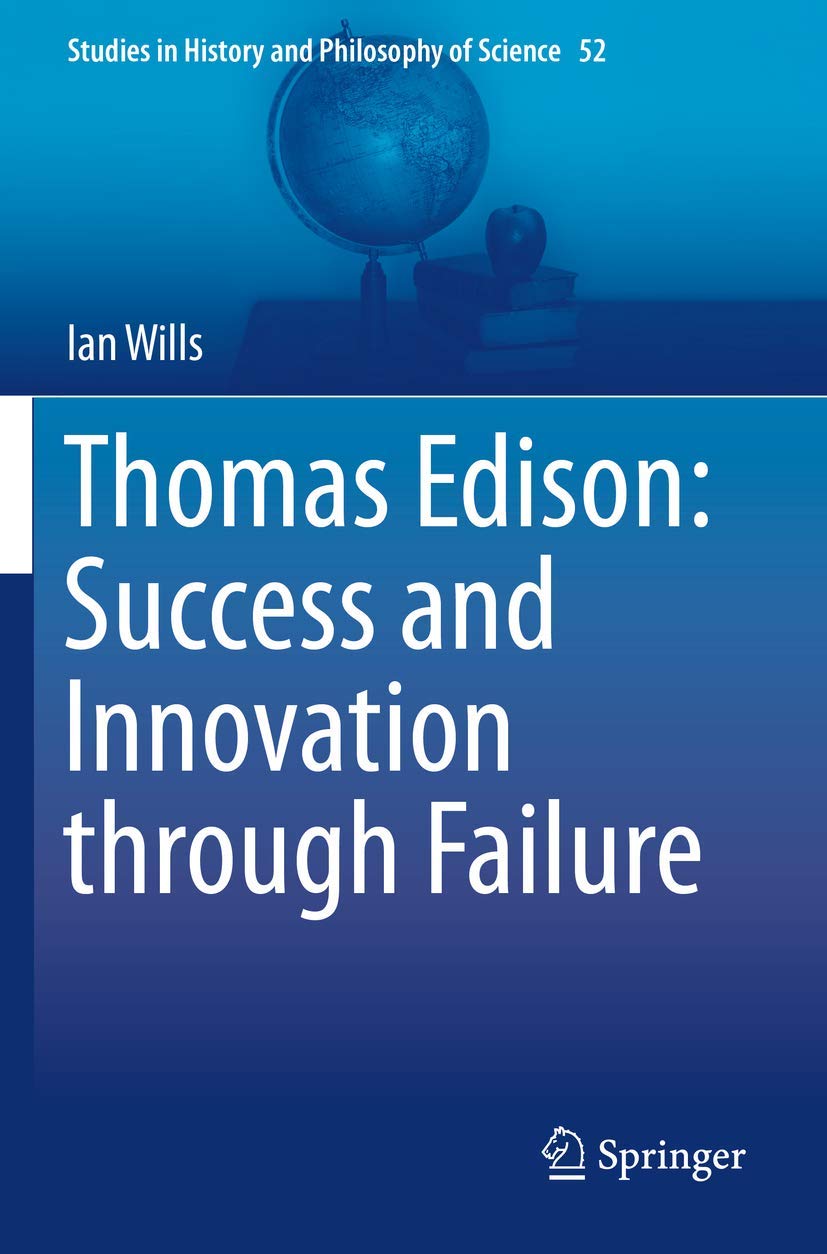 Thomas Edison: Success and Innovation through Failure (Studies in ...