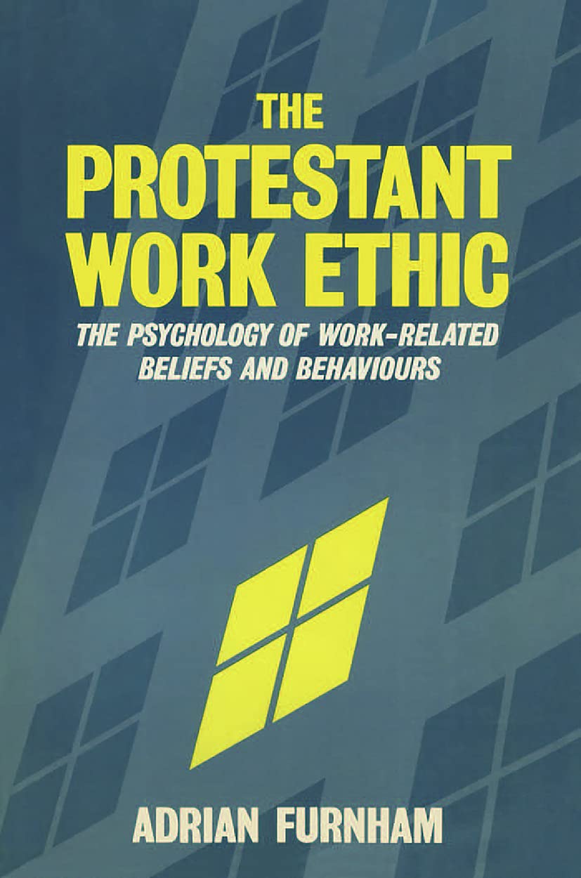 The Protestant Work Ethic. The Psychology of Work-Related Beliefs and ...
