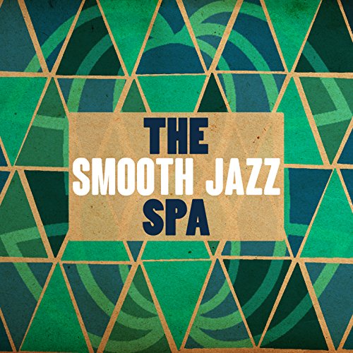Écouter The Smooth Jazz Spa de Spa Smooth Jazz Relax Room, Easy ...