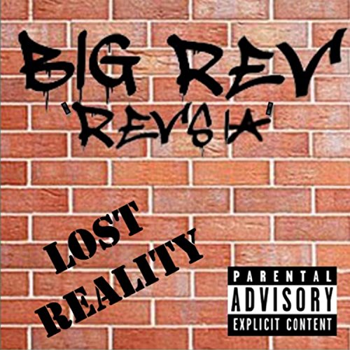 Play Lost Reality by Big Rev on Amazon Music