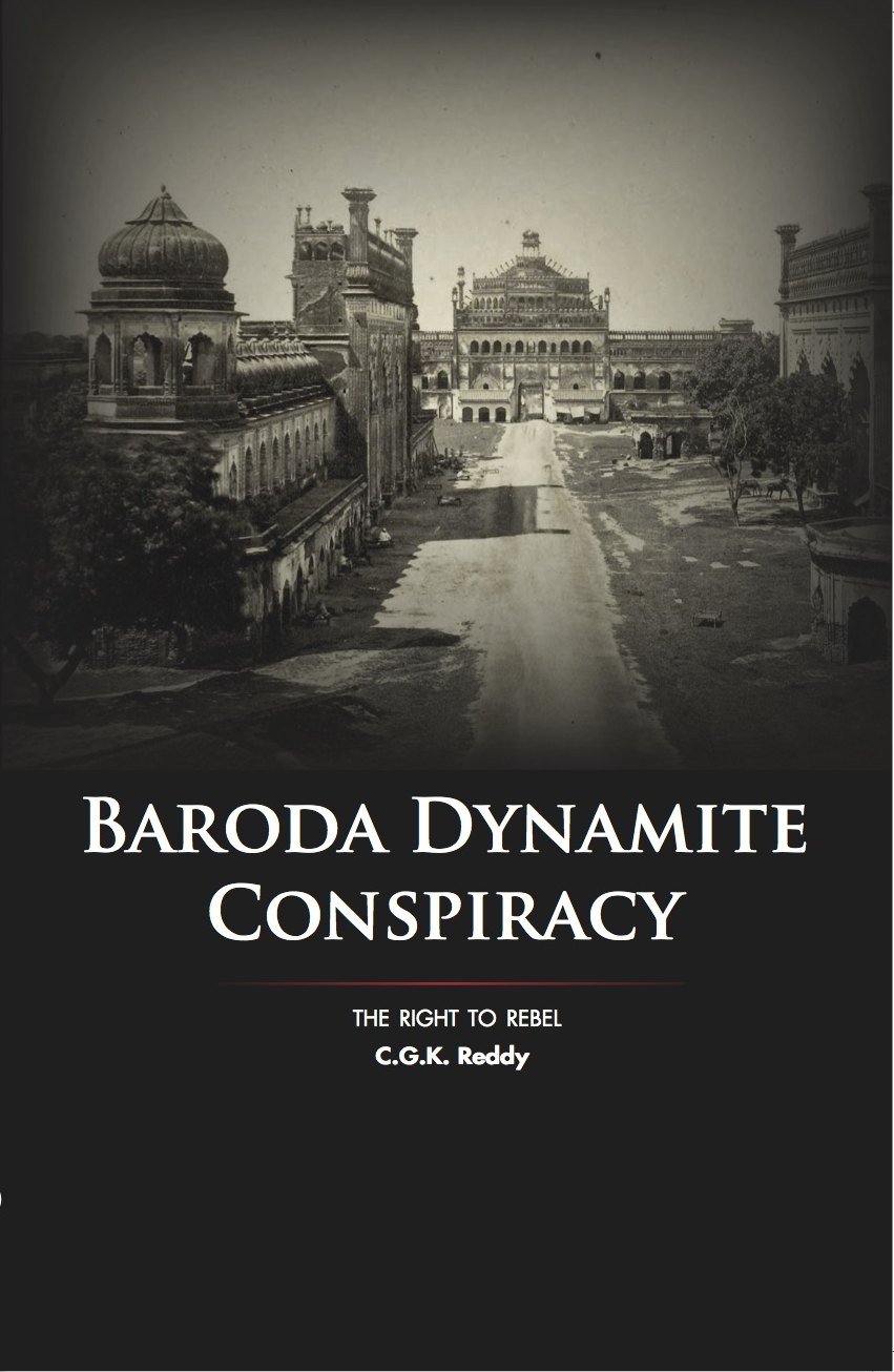 Baroda Dynamite Conspiracy eBook : C.G.K. Reddy: Amazon.in: Kindle Store