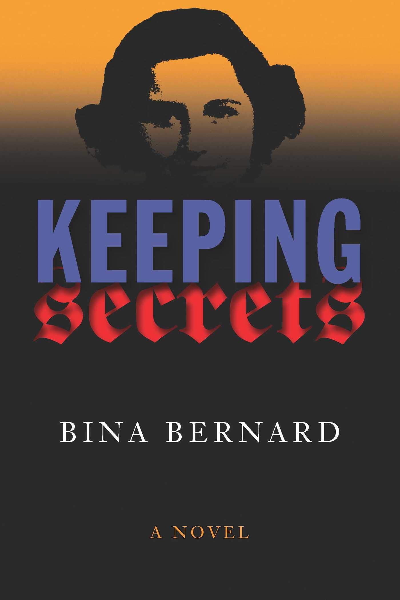 Amazon.com: Keeping Secrets: A Novel: 9781951627300: Bernard, Bina: Books