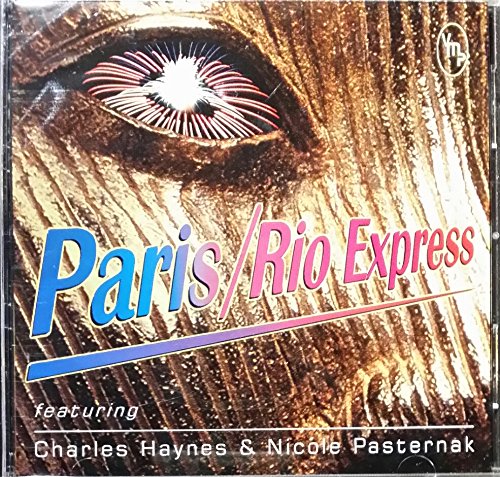 Nicole Pasternak, Charles Haynes - Paris / Rio Express - Amazon.com Music